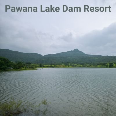 Best Pawana Lake Dam Resort and Camping with Boating and Tent House